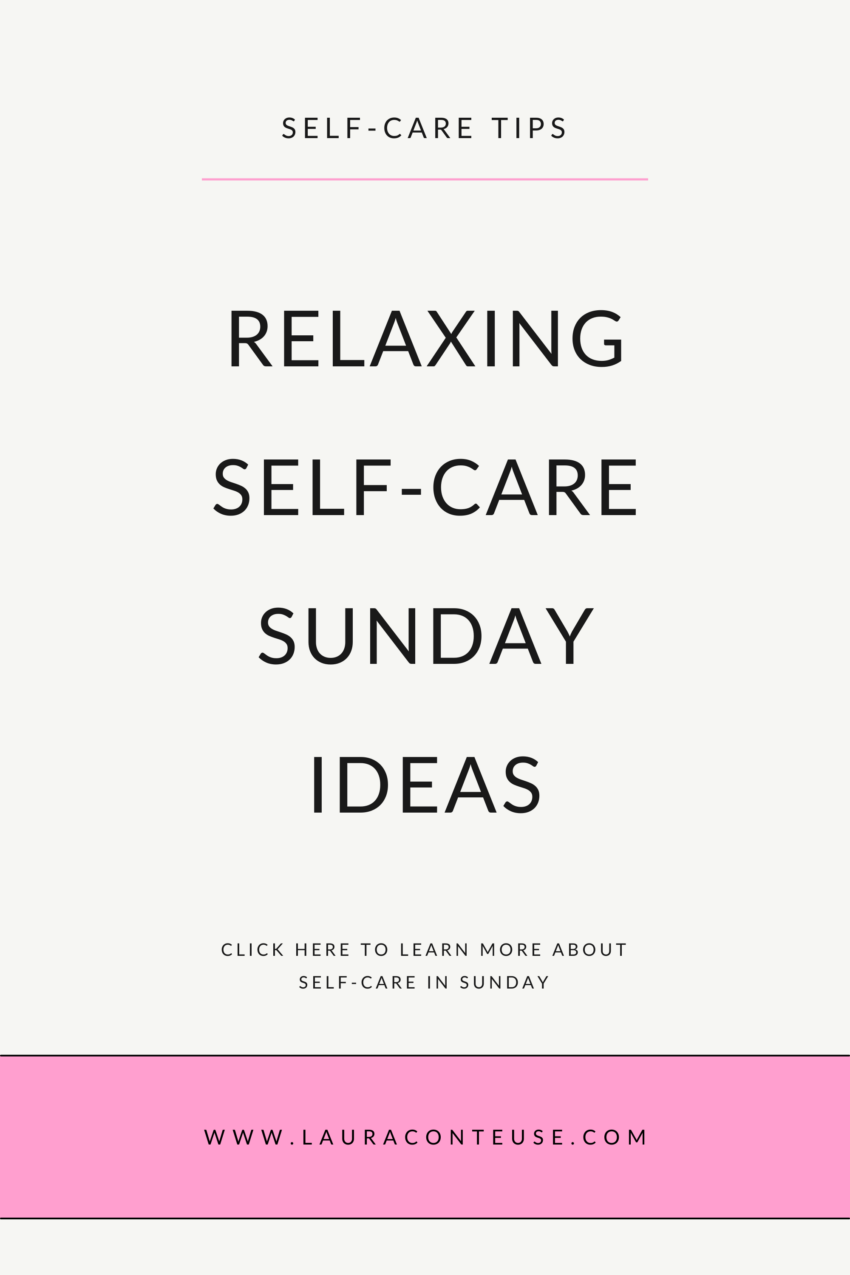 103 Great Ideas for Having the Best Self-Care Sundays