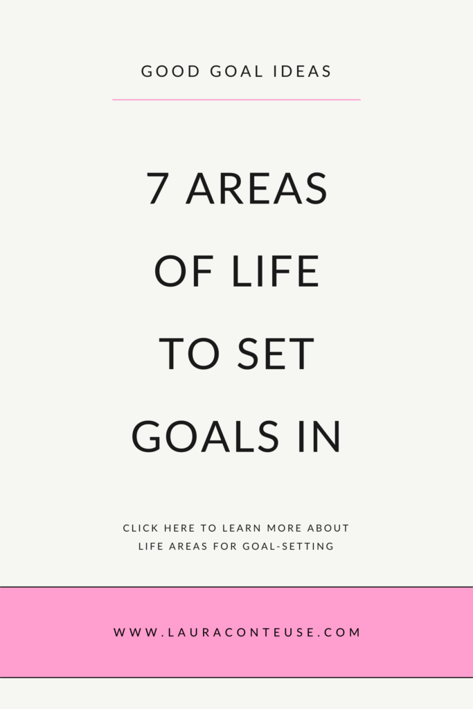 7 Areas of Life to Set Goals in to Balance Your Life
