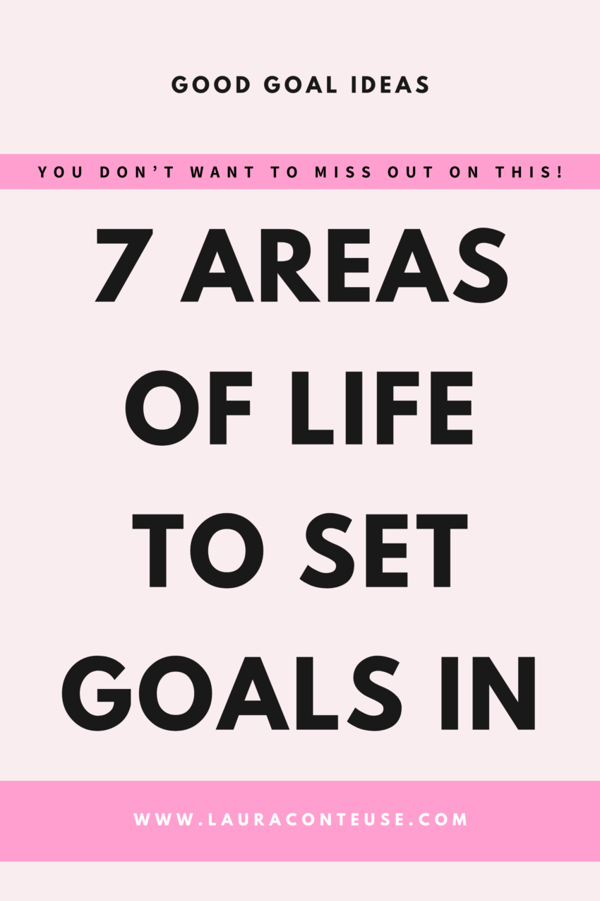 7 Areas of Life to Set Goals in to Balance Your Life