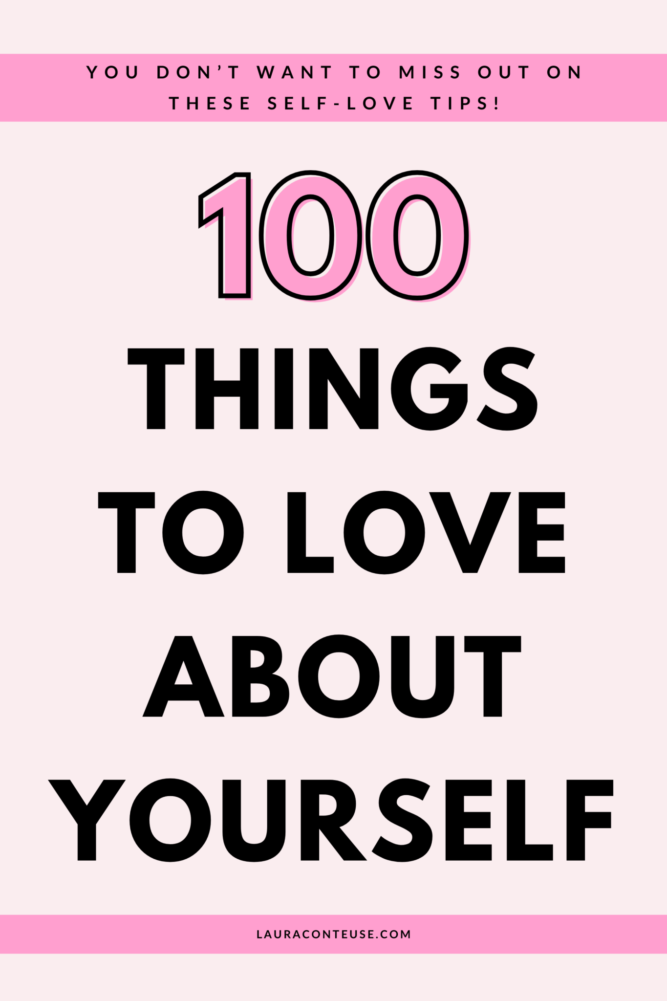A List of 100 Things To Love About Yourself Today