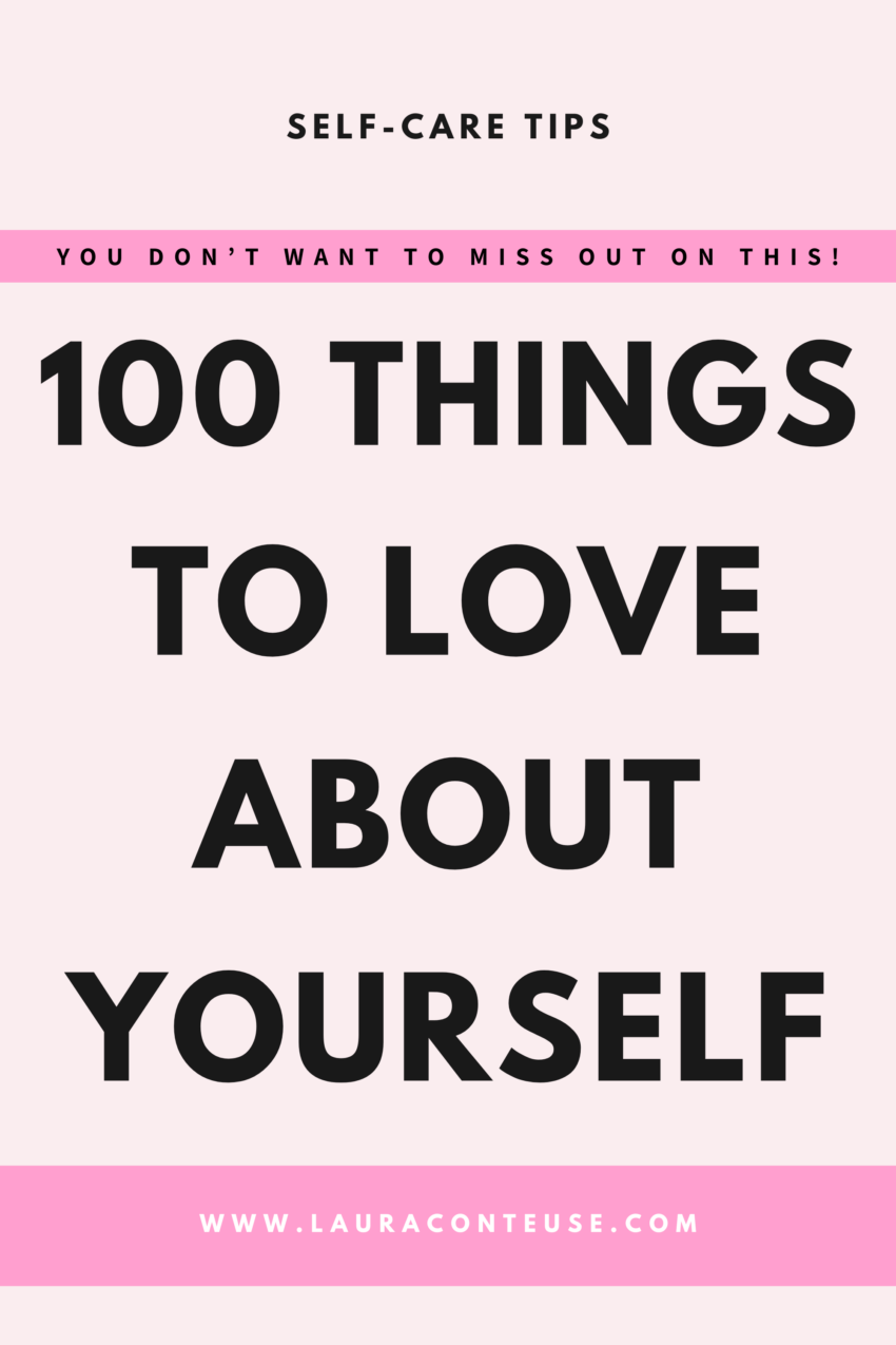 100 Things To Love About Yourself That You Forget Daily