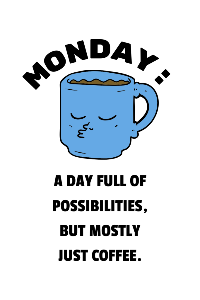 235 Funny Monday Quotes to Survive Your Worst Day Yet