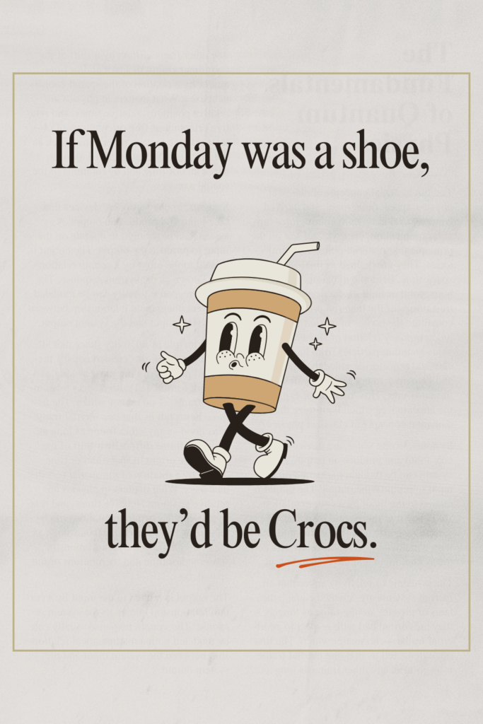 235 Funny Monday Quotes to Survive Your Worst Day Yet