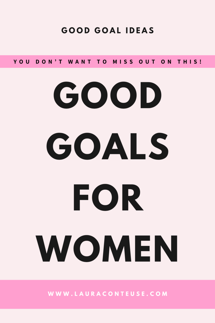 33 Goals Every Woman Should Have for a Better Life