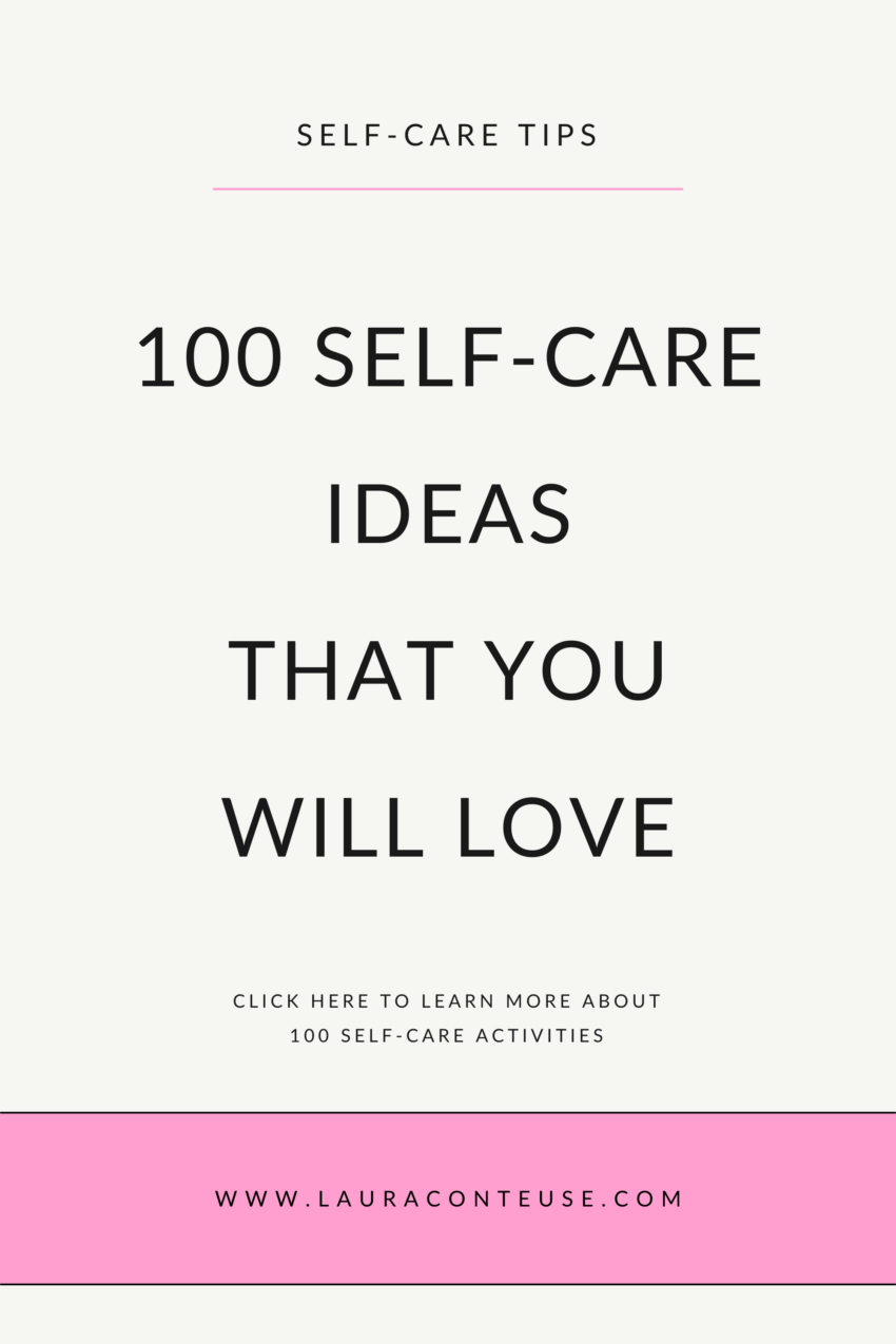 100 Self-Care Ideas to Help You Unwind Right Now