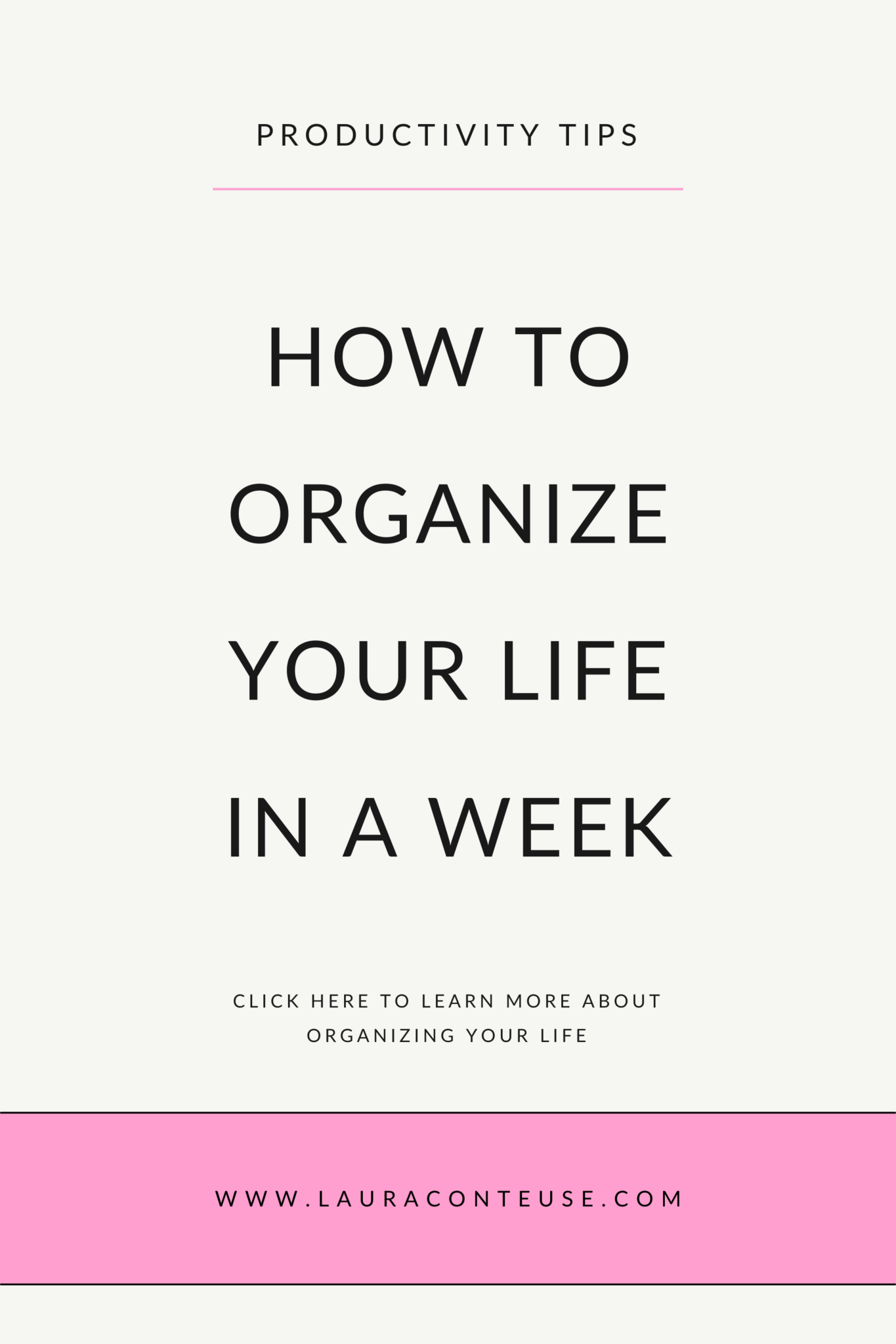 How to Organize Your Life in One Week (How I Do That)