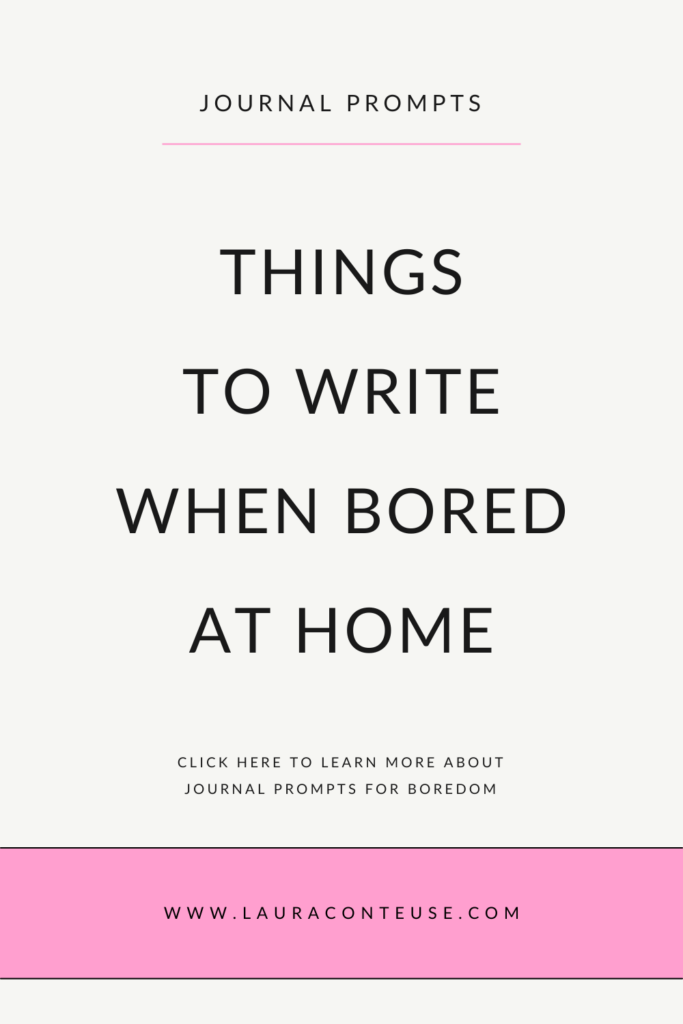 A List of 130 Unique Things to Write When Bored at Home