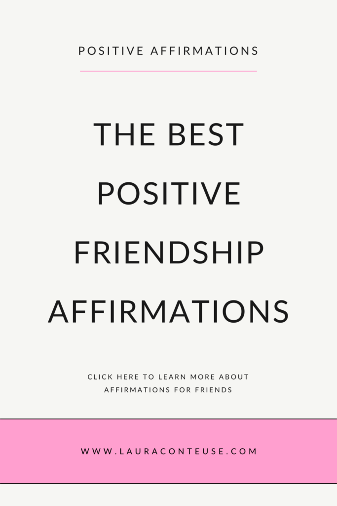 144 Affirmations for Friendship to Build Unbreakable Bonds
