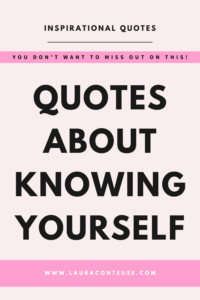 112 Quotes About Knowing Yourself That Will Blow Your Mind
