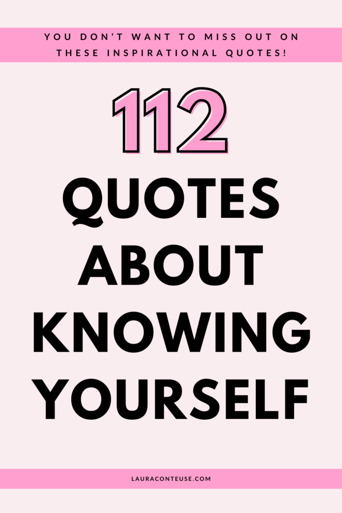 112 Quotes About Knowing Yourself That Will Blow Your Mind