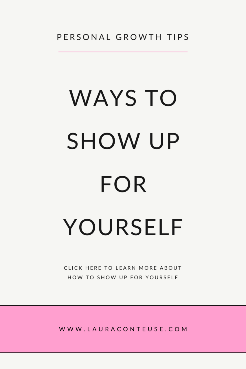 18 Practical Ways to Show Up for Yourself in Life