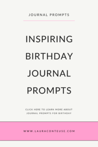 60 Birthday Journal Prompts to Help You Reflect and Move On