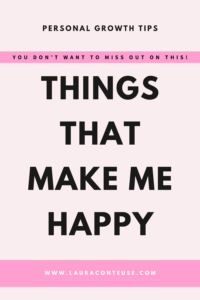 100 Things That Make Me Happy on the Hardest Days