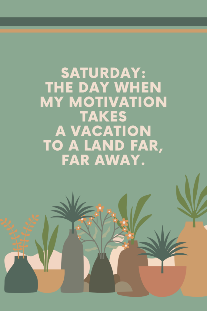 220 Funny Saturday Quotes to Make Lazy Weekends More Fun