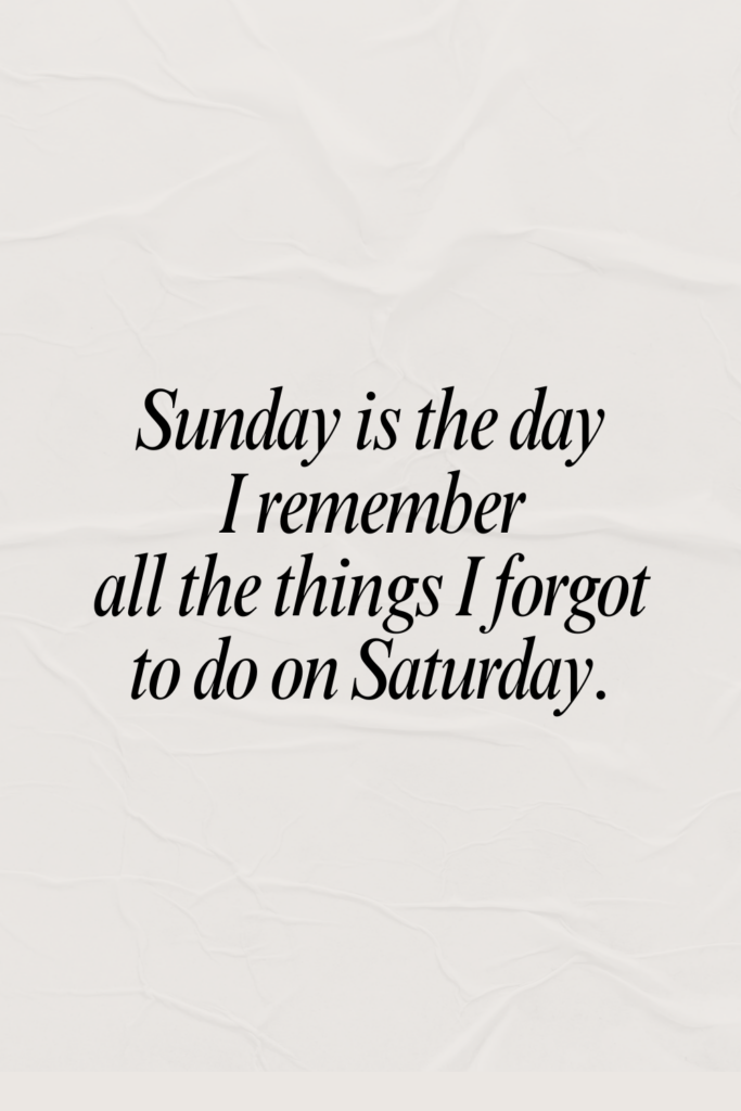 160 Funny Sunday Quotes to Brutally Capture Weekend Chaos