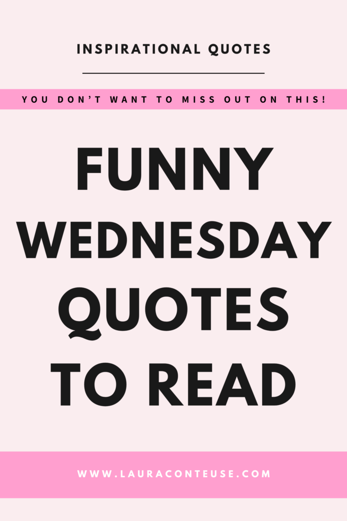 190 Funny Wednesday Quotes to Make Hump Day Actually Fun