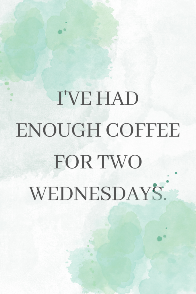 190 Funny Wednesday Quotes to Make Hump Day Actually Fun