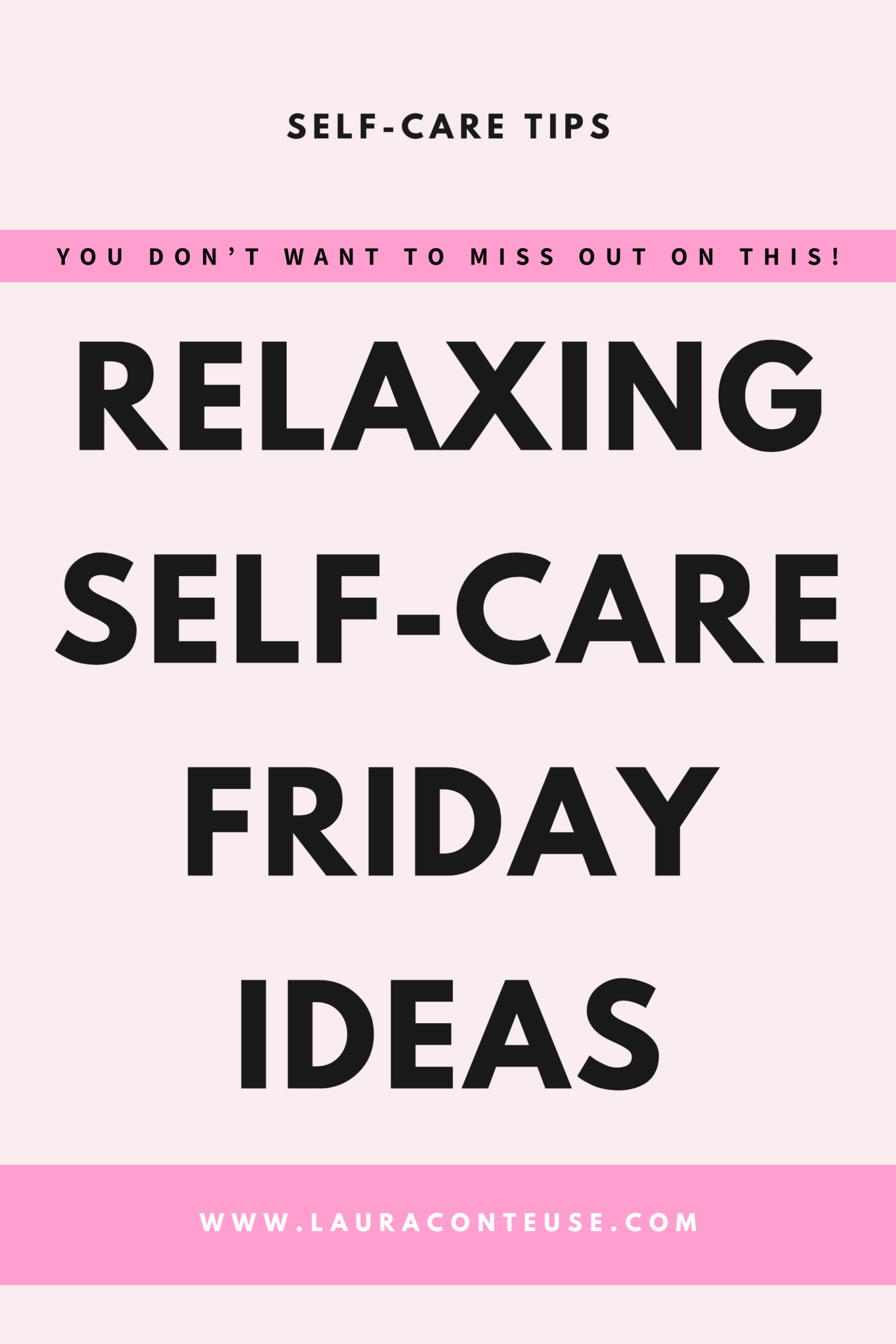 25 Amazing Self-Care Friday Ideas to Prepare for the Weekend