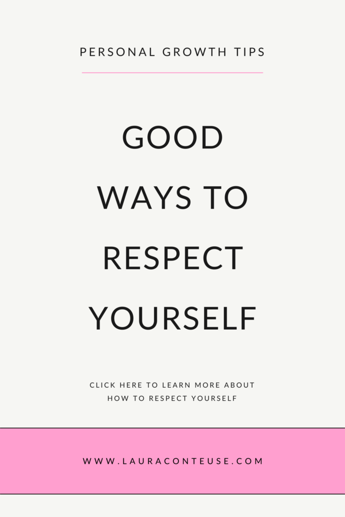 20 Powerful Ways to Respect Yourself and Why It Matters