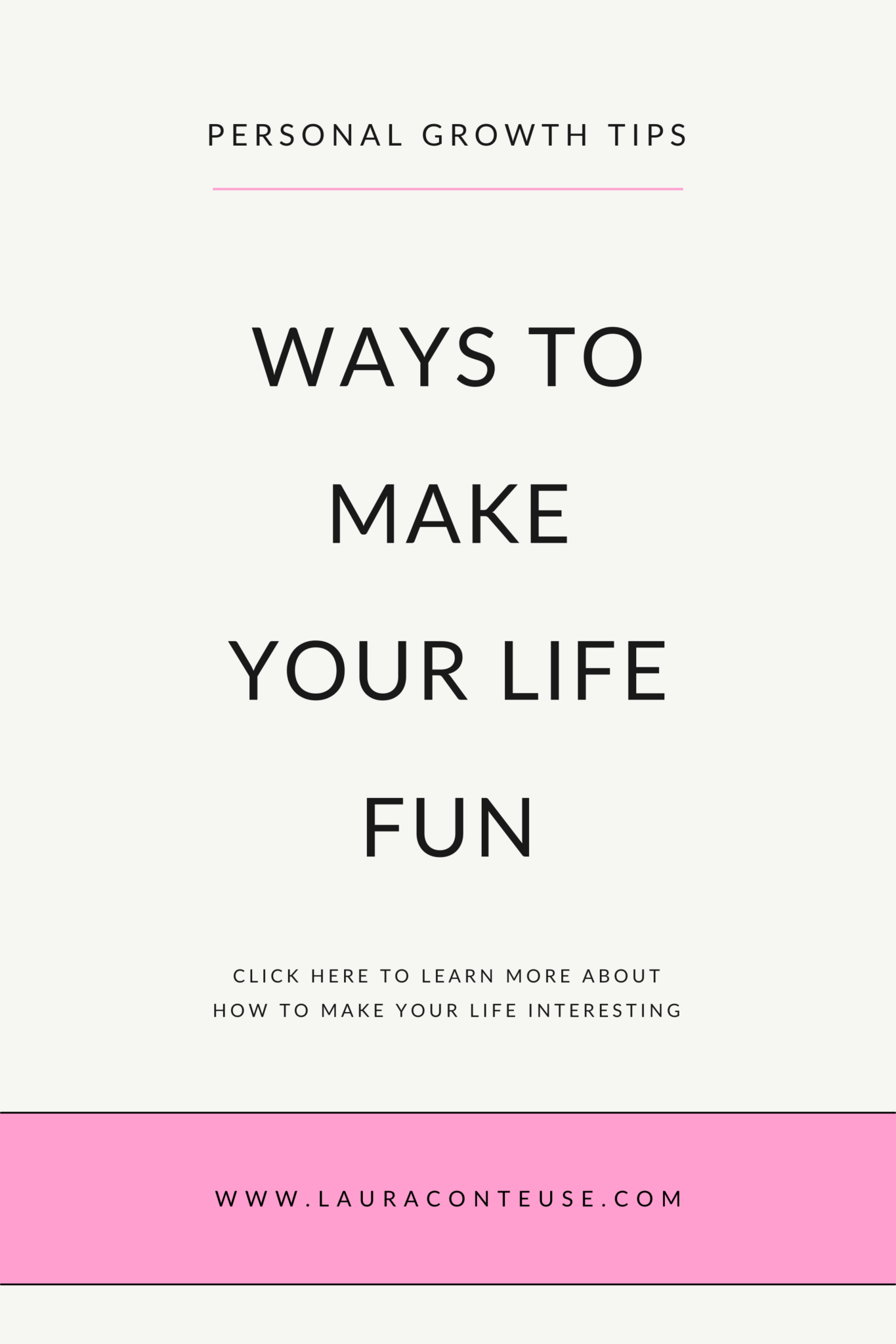 35 Practical Ways to Make Your Life Interesting and Fun