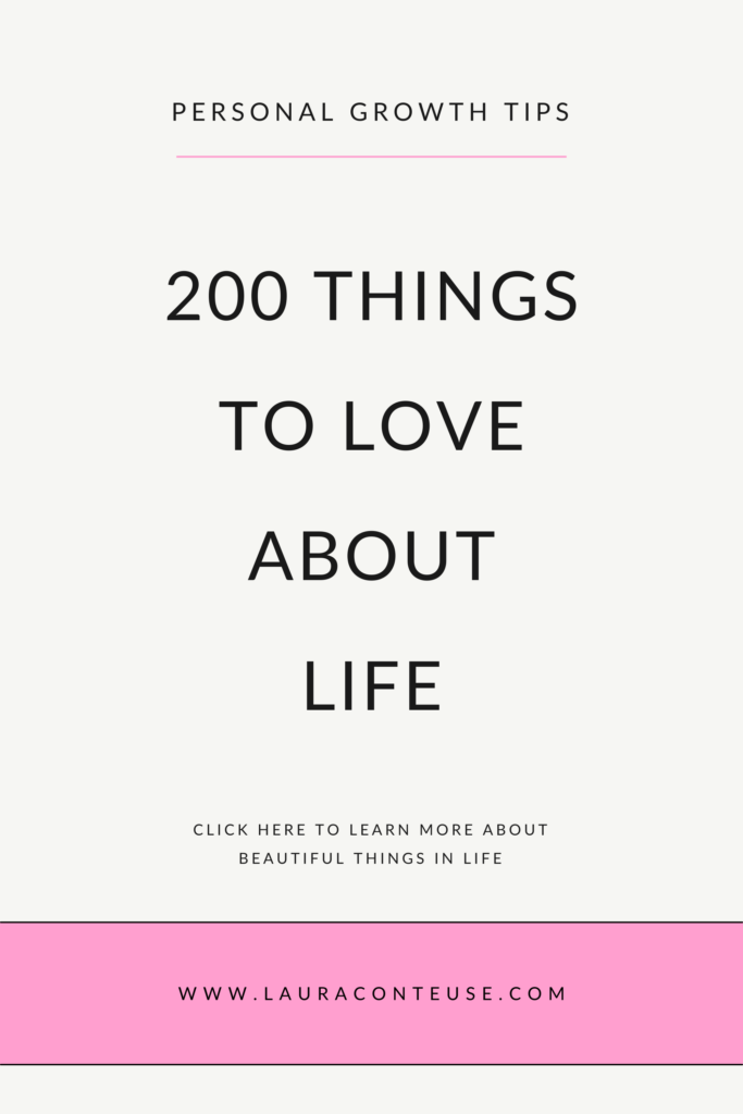 200 Beautiful Things to Love About Life Every Day