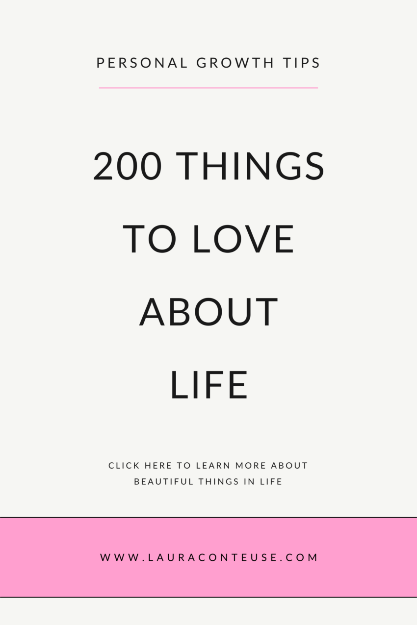 200 Beautiful Things to Love About Life Every Day