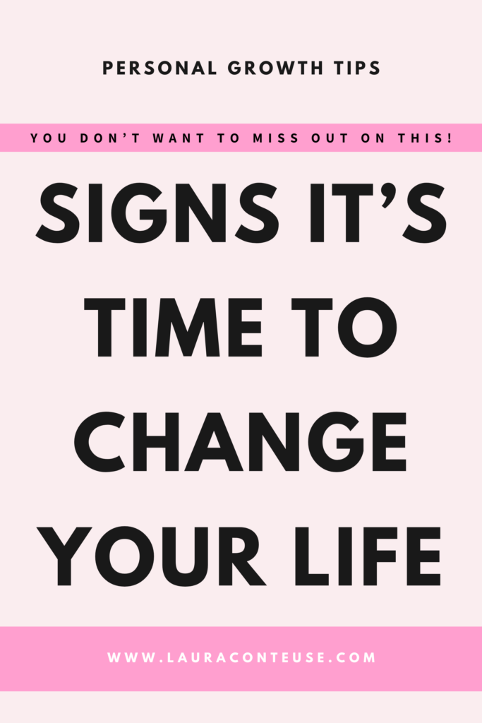16 Crucial Signs That It’s Time to Change Your Life ASAP