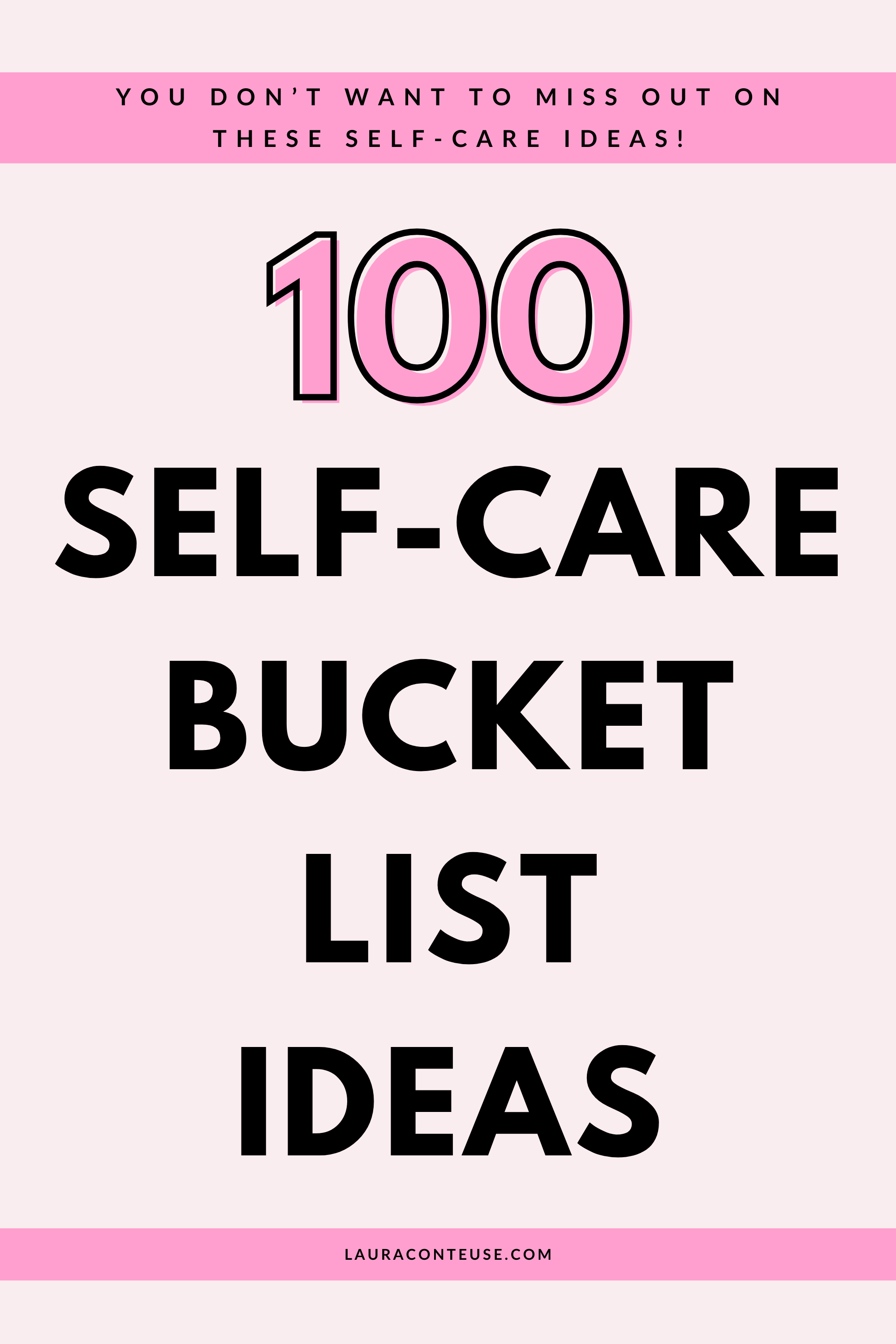 100 Self-Care Bucket List Ideas That Will Change Your Life