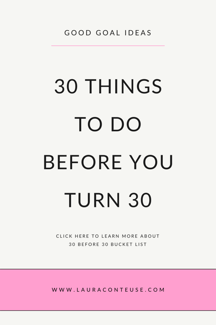 30 Before 30 Bucket List: 30 Things to Do Before You Turn 30