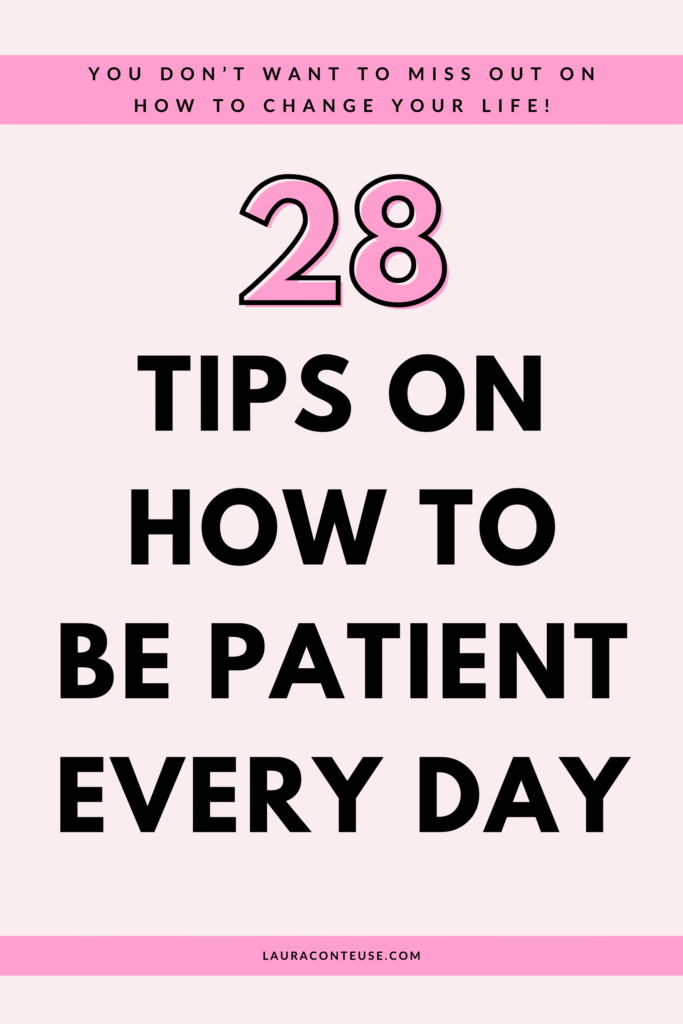 How to Be Patient: 28 Tips to Help You Keep Your Cool