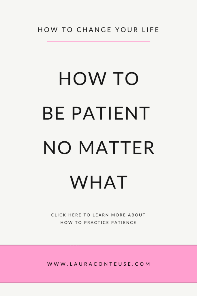 How to Be Patient: 28 Tips to Help You Keep Your Cool