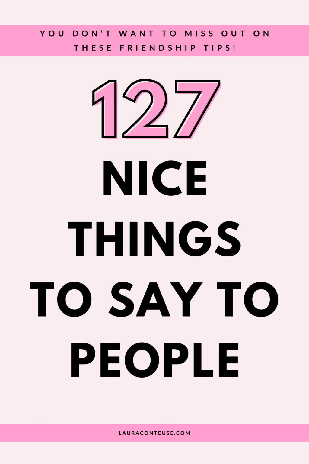 127 Nice Things to Say to People That Don't Feel Fake